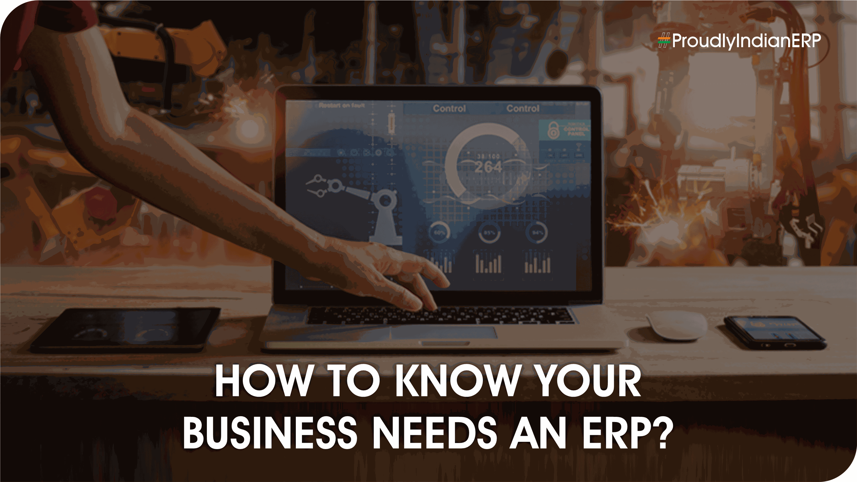 How to know your business needs an ERP?